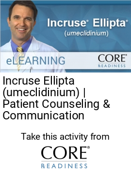 Incruse Ellipta (umeclidinium) | Patient Counseling & Communication