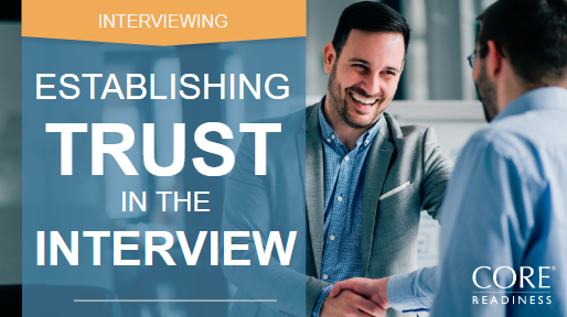 INTERVIEWING | Establishing Trust in an Interview