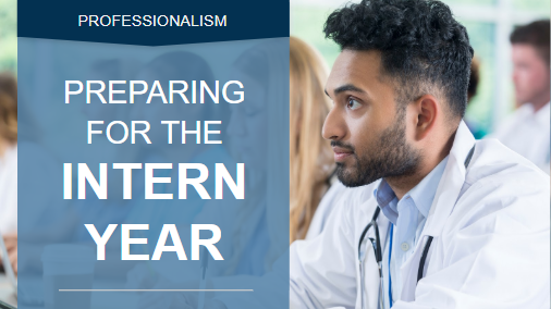 PROFESSIONALISM | Preparing for the Intern Year