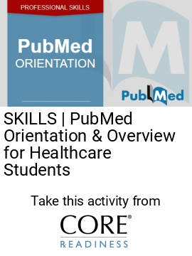 SKILLS | PubMed Orientation & Overview for Healthcare Students