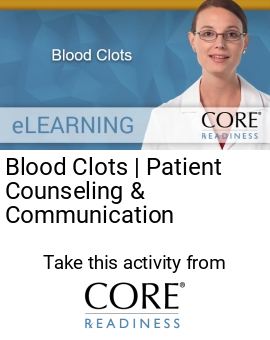 Blood Clots | Patient Counseling & Communication