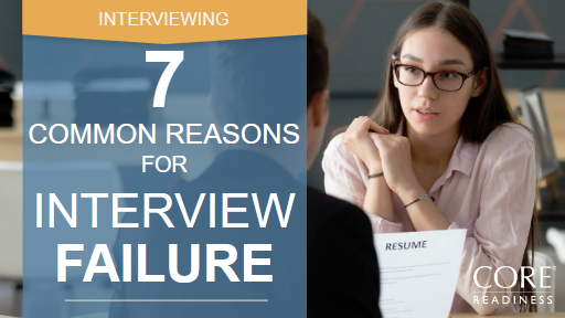 INTERVIEWING | 7 Common Reasons for Interview Failure