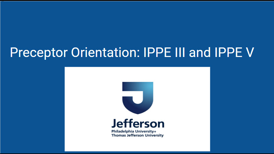 Preceptor Orientation: IPPE III and IPPE V