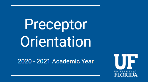 Preceptor Orientation 2020-2021 Academic Year